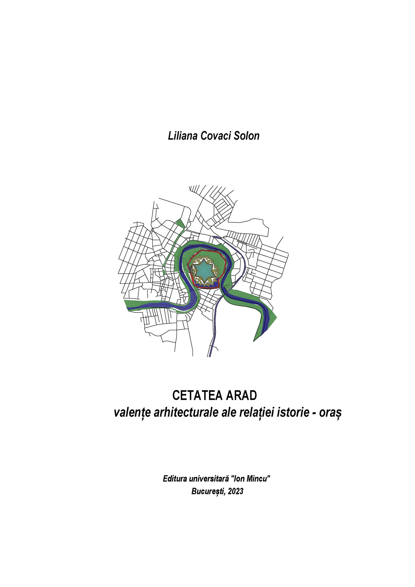 Cetatea Arad. Valente arhitecturale ale relatiei istorie - oras